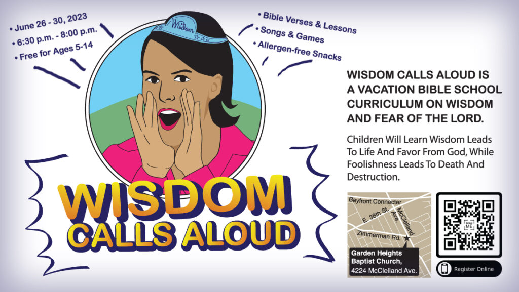 Garden Heights Baptist Church | VBS 2023 – Wisdom Calls Aloud